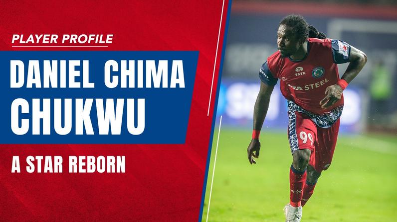 Daniel Chima Chukwu - A Star Reborn - Jamshedpur Football Club